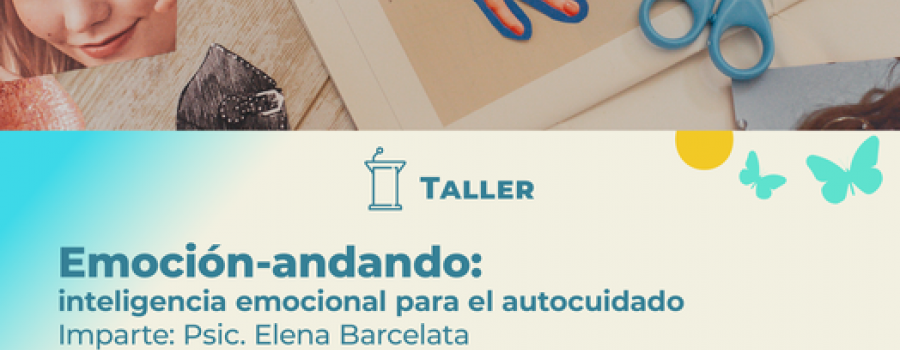 Emoción-ando: inteligencia emocional para el auto cuidado
