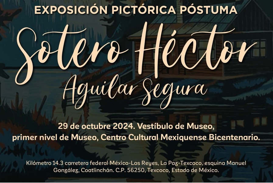 Exposición pictórica póstuma Sotero Héctor Aguilar Segura
