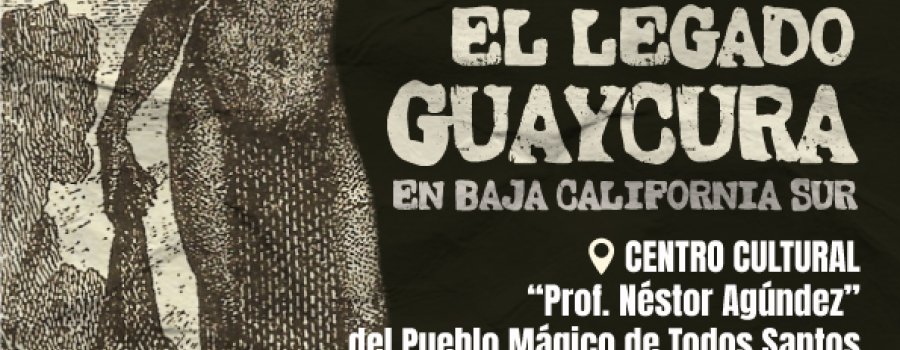 Inauguración “El legado Guaycura en Baja California Sur”