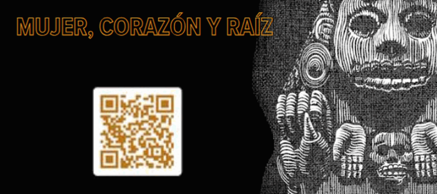 Mujer, Corazón y raíz