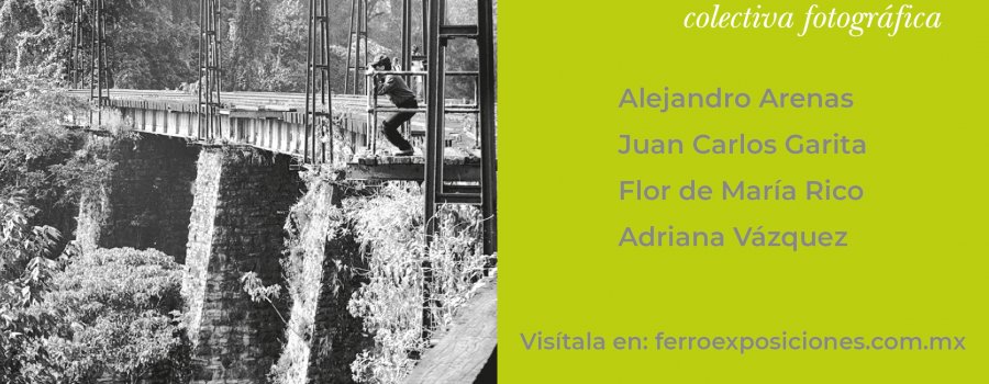 Los puentes del Metlac. Colectiva fotográfica