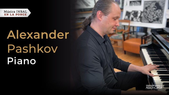 Música INBAL en la Ponce - Pashkov